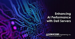 Enhancing AI Performance with Dell Servers | UNICOM Engineering