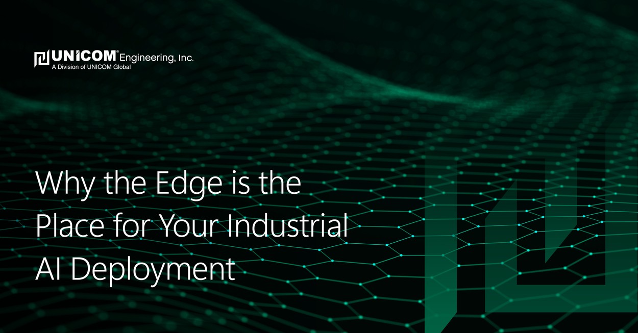 Your Industrial AI Deployment Should be at the Edge | UNICOM Engineering